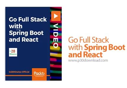 دانلود Packt Go Full Stack with Spring Boot and React آموزش کامل اسپرینگ بوت
