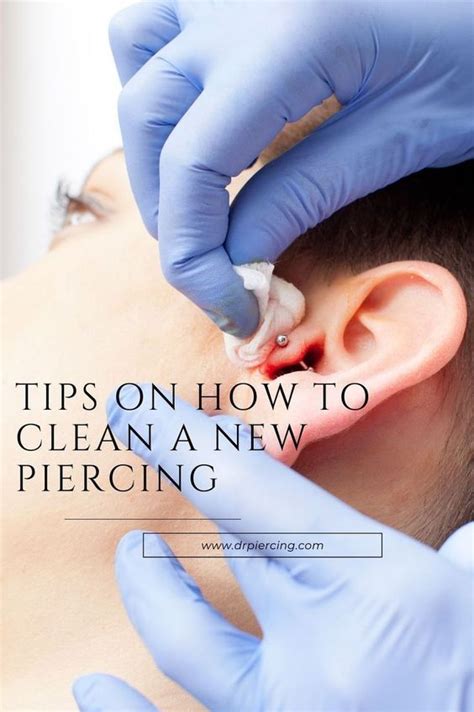 Tips On How To Clean A New Piercing Ear Piercing Care Cartilage