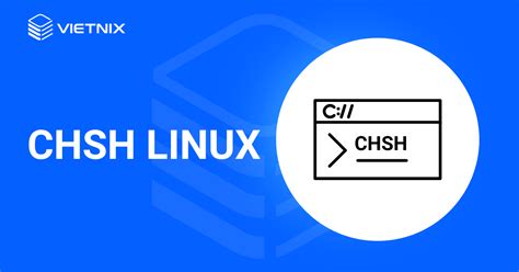 lệnh chsh linux là gì cách đổi shell bằng lệnh chsh linux