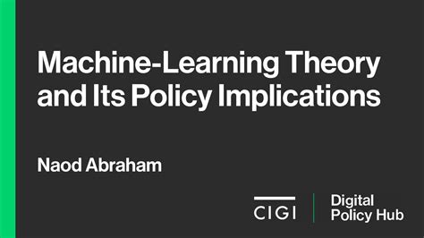Machine Learning Theory And Its Policy Implications Centre For