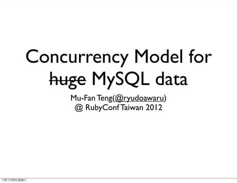 Concurrency Model For Mysql Data Processingrubyconftw 2012 Ppt