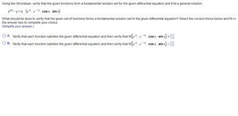 solved using the wronskian verify that the given functions