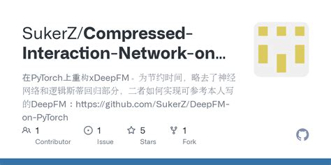 GitHub SukerZ Compressed Interaction Network on PyTorch 在PyTorch上重构xDeepFM为节约时间