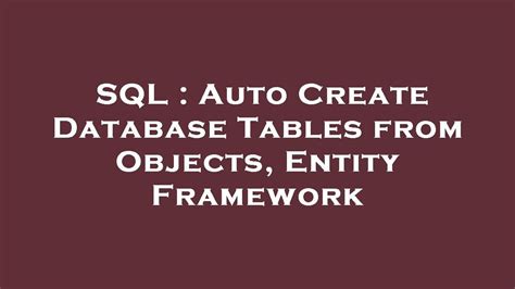 sql auto create database tables from objects entity framework youtube