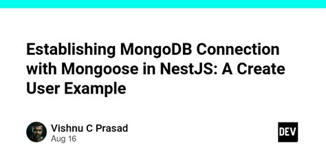 Establishing Mongodb Connection With Mongoose In Nestjs A Create User