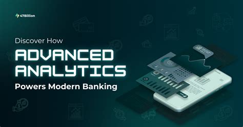 How Is Advanced Analytics Transforming The Banking Industry 47Billion