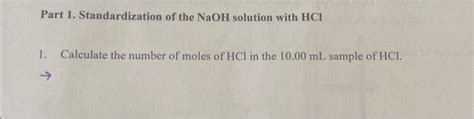 Solved Part 1. Standardization of the NaOH solution with HCl | Chegg.com