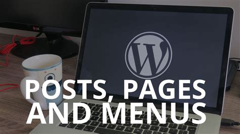 Pages Posts And Menus Wordpress Tutorial 4 Youtube