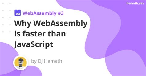hemathkumar r on linkedin why webassembly is faster than javascript