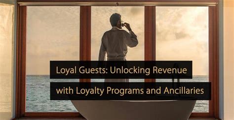 Unlocking Revenue With Loyalty Programs And Ancillaries