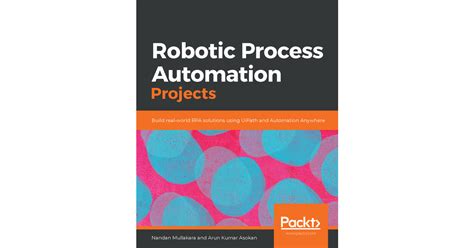 Robotic Process Automation Projects Book