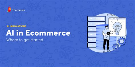An Introduction To AI In Ecommerce Where To Get Started