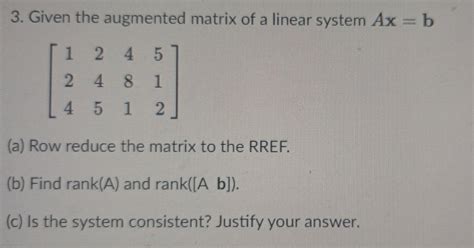 solved given the augmented matrix of a linear system
