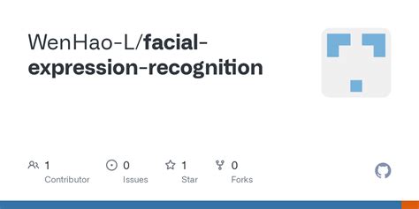 Github Wenhao L Facial Expression Recognition