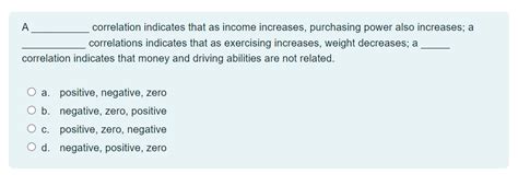 solved a correlation indicates that as income increases