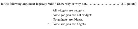 Solved Is The Following Argument Logically Valid Show Why Chegg