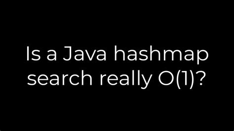 Java Is A Java Hashmap Search Really O15solution Youtube