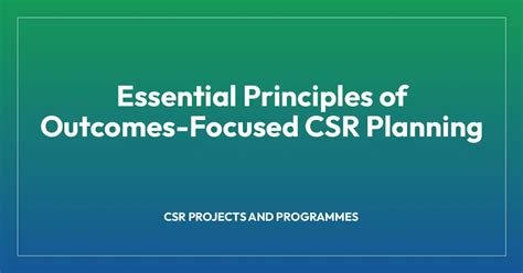 Essential Principles Of Outcomes Focused Csr Planning • Csr Education