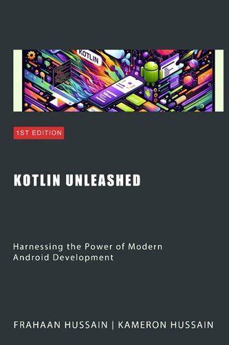 Kotlin Unleashed Harnessing The Power Of Modern Android Development