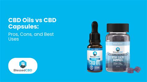 Cbd Oil Vs Capsules Which Format Is Right For You