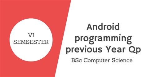 BSc Computer Science Android Programming Previous Question Papers StudyNotes