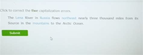 solved click to correct the five capitalization errors the lena river