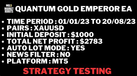 Quantum Gold Emperor Ea Mt5 Forex Robot Strategy Testing Mql5 Market
