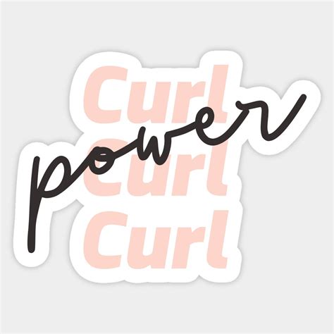Curl Power By Just In Tee Shirts Curls Boring Hair Sticker Design Inspiration