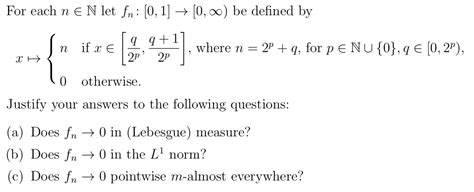 For each n E N let fn: [0, 1] → [0,00) be defined by | Chegg.com