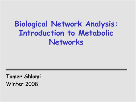 Ppt Biological Network Analysis Introduction To Metabolic Networks