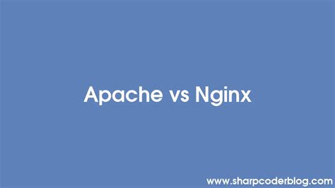 Apache Vs Nginx Sharp Coder Blog