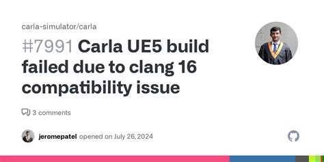 Carla Ue5 Build Failed Due To Clang 16 Compatibility Issue · Issue 7991 · Carla Simulatorcarla
