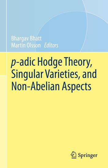 P Adic Hodge Theory Singular Varieties And Non Abelian Aspects Ebook