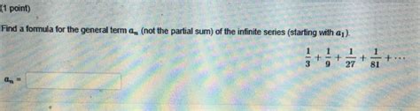 solved find a formula for the general term a not the