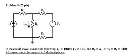 Solved Problem 3 25 Pts In The Circuit Above Assume The