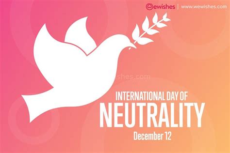 World Neutrality Day 2023 Wishes Quotes Theme Greetings To Share