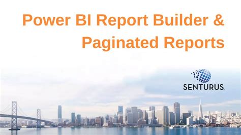 Power Bi Report Builder And Paginated Reports Pptx