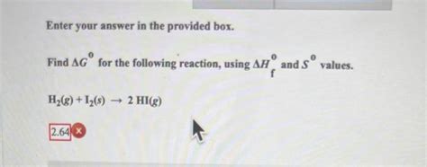 solved enter your answer in the provided box find Δg0 for