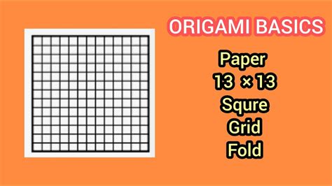 How To Make 13×13 Square Paper Grid How To Fold Paper 13×13 Square Grid Square Grid Origami