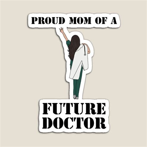 Proud Mom Of A Doctor Magnet For Sale By Mermaidssparkle In Proud Mom Future Doctor