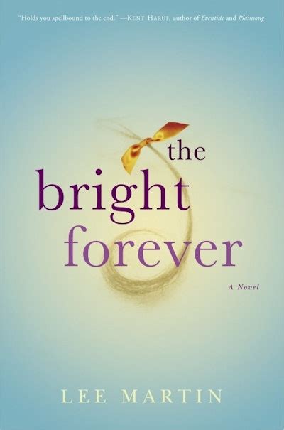 The Bright Forever By Lee Martin Penguin Books Australia