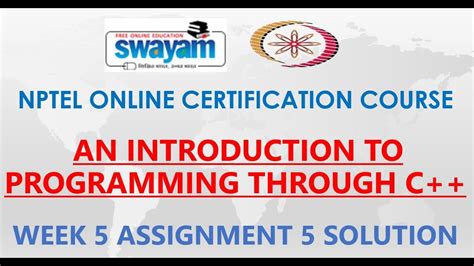 An Introduction To Programming Through C Nptel Week 5 Assignment