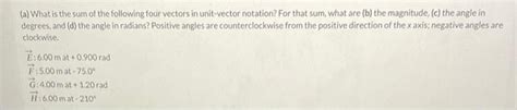 Solved A What Is The Sum Of The Following Four Vectors In