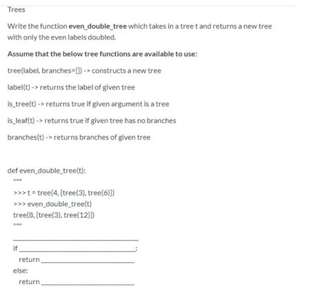 Solved PYTHON PLEASE Please Use These Tree Functions To Test Chegg Com