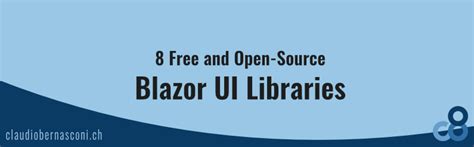 8 Free And Open Source Blazor Ui Libraries Claudio Bernasconi
