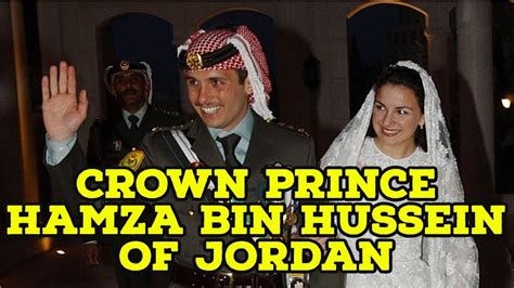 Crown Prince Hamza Bin Hussein Of Jordan Youtube