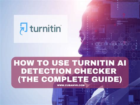 How To Use Turnitin Ai Detection Checker The Complete Guide Cuban Vr