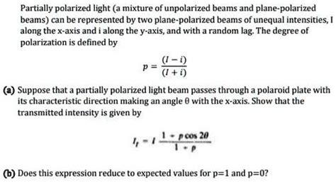 Solved Partially Polarized Light A Mixture Of Unpolarized Beams And
