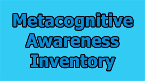 Metacognitive Awareness Inventory Library And Information Management