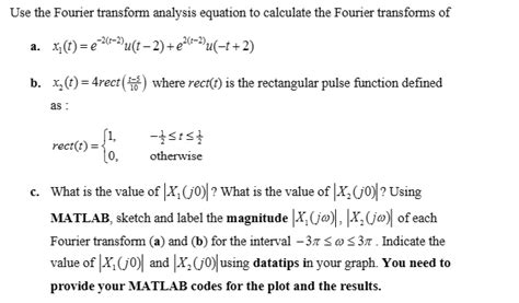 Solved Use The Fourier Transform Analysis Equation To Chegg